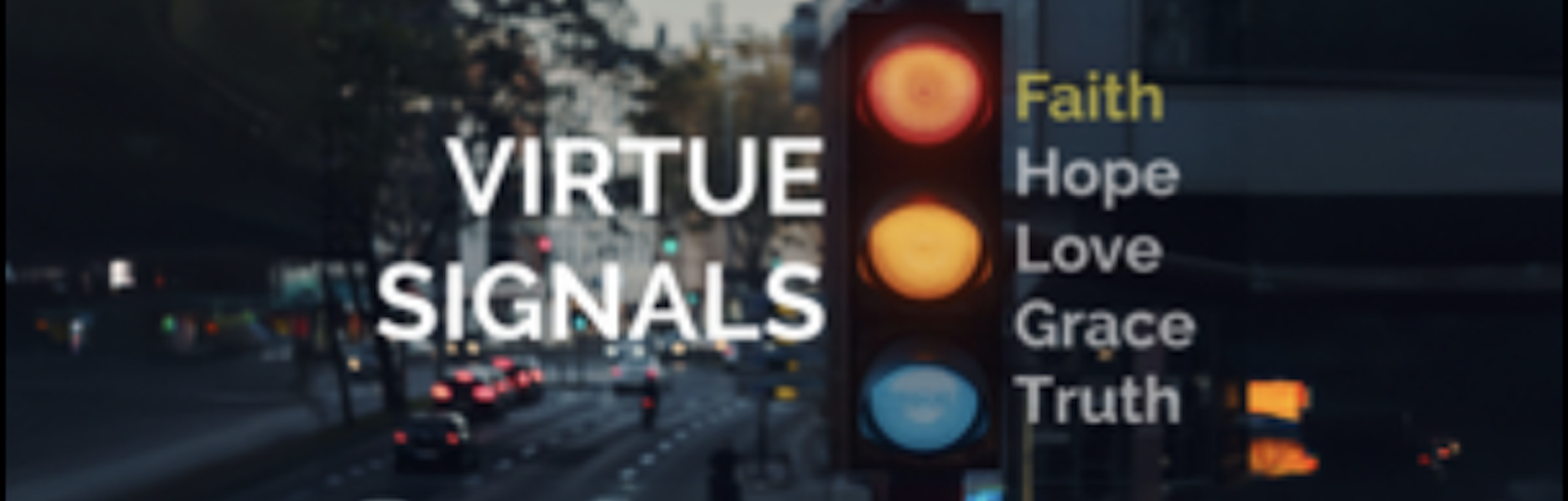 Virtue Signals - Faith - First Baptist Church